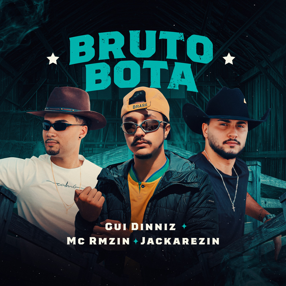 Gui Dinniz; Jackarezin; Mc Rmzin, Bruto Bota (Single) in High ...