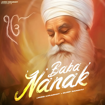 Jassi Kirarkot; Gurp Sandhu, Baba Nanak (Single) in High-Resolution ...
