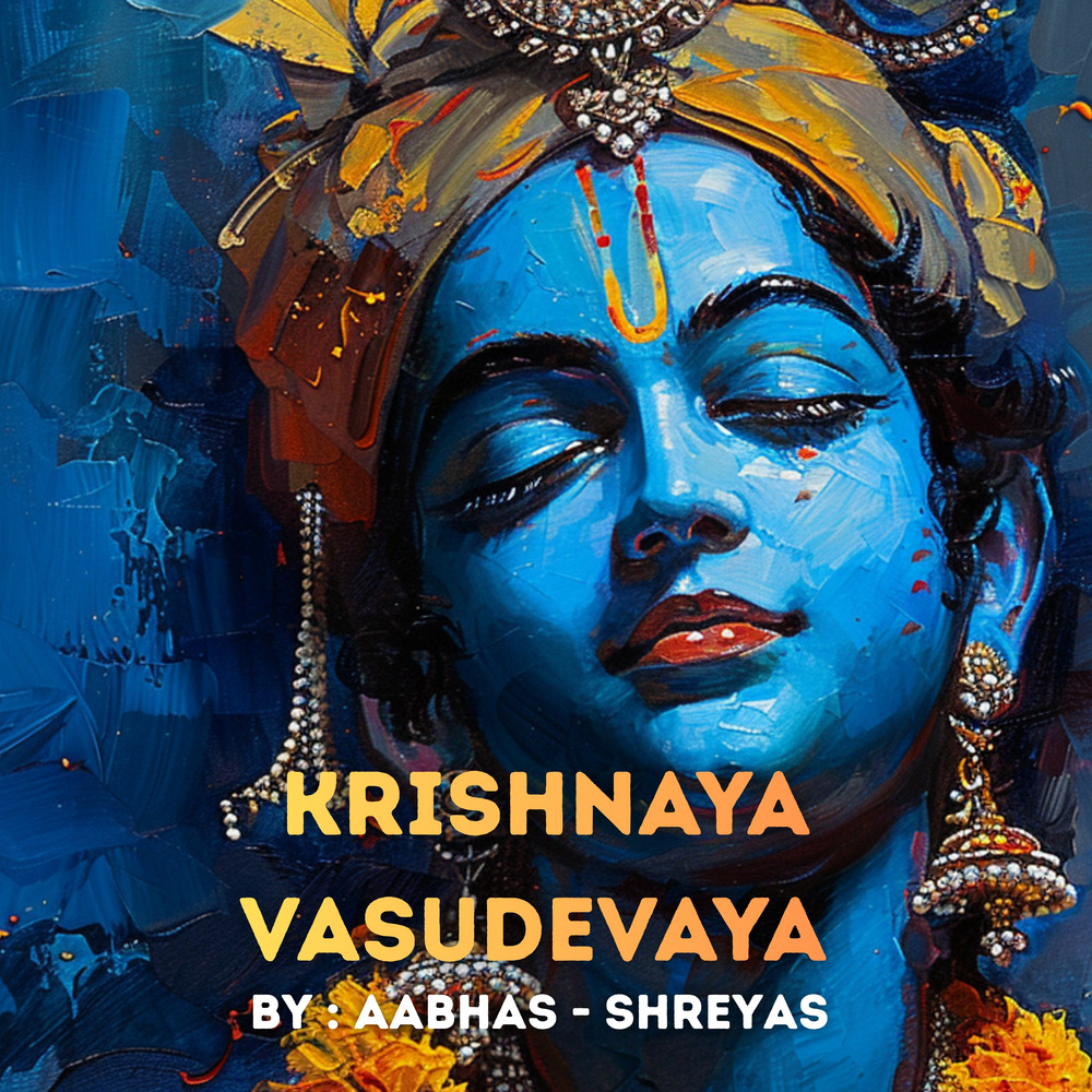 Aabhas - Shreyas, Krishnaya Vasudevaya (Single) in High-Resolution ...