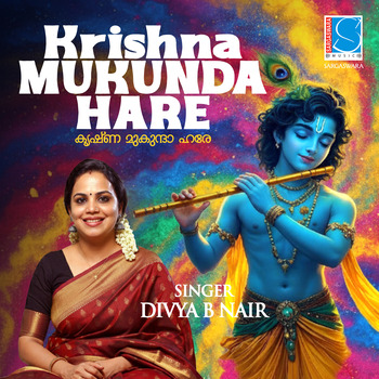 Divya B Nair; Muraleekrishna; Haridas K G, Krishna Mukunda Hare (Single ...