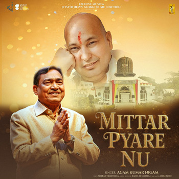 Agam Kumar Nigam, Mittar Pyare Nu (Single) in High-Resolution Audio ...