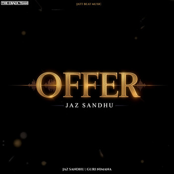 Jaz Sandhu; Guri Nimana; Inder Chhajli, Offer (feat. Inder Chhajli ...