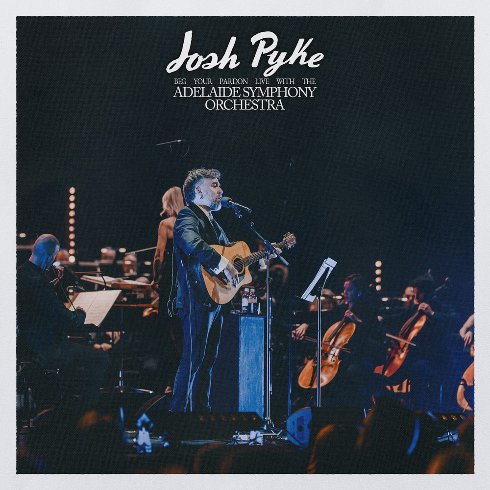 Josh Pyke; Adelaide Symphony Orchestra; Vanessa Scammell, Beg Your ...