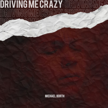 Michael Borth, Driving Me Crazy (Single) in High-Resolution Audio ...