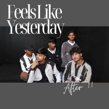 After 11; Gopal Chauhan; Carry On; DEEFIXX; DAMSHORT; Therav, Feels ...