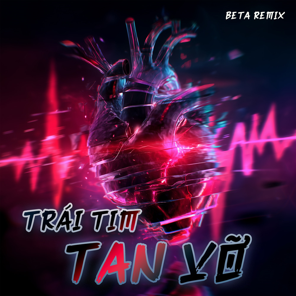 Beta Remix, Trái Tim Tan Vỡ (Remix / Single) in High-Resolution Audio ...