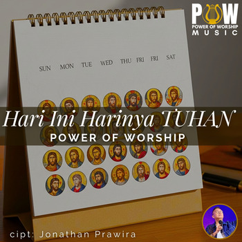 Jonathan Prawira; Power Of Worship, Hari Ini Harinya Tuhan (Single) in ...