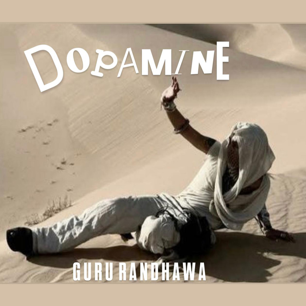 Guru Randhawa; Gurjit Gill; Lavish Dhiman, DOPAMINE (Single) in High ...