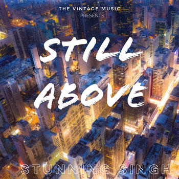Stunning Singh, Still Above (Single) in High-Resolution Audio ...