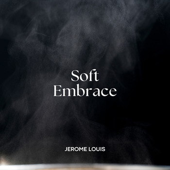 Jerome Louis, Soft Embrace (Single) in High-Resolution Audio ...
