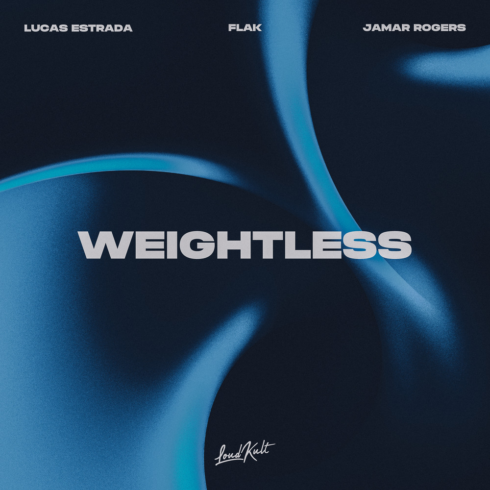 Lucas Estrada; FLAK; Jamar Rogers, Weightless (Single) in High ...