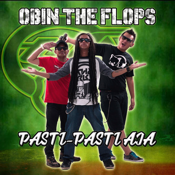 Obin The Flops; Berry Saint Loco, Pasti-Pasti Aja (feat. Berry Saint ...
