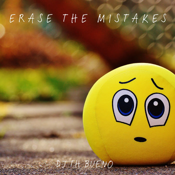 DJ TH Bueno, Erase The Mistakes (Single) in High-Resolution Audio ...