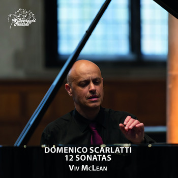 Viv McLean, D. Scarlatti: 12 Sonatas in High-Resolution Audio ...