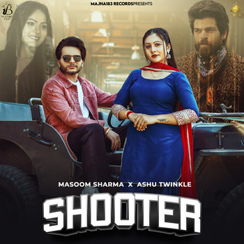 Masoom Sharma; Ashu Twinkle, Shooter (Single) in High-Resolution Audio ...
