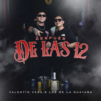 Valentin Vega; Los De La Guayaba, Después De Las 12 (Single) in High ...