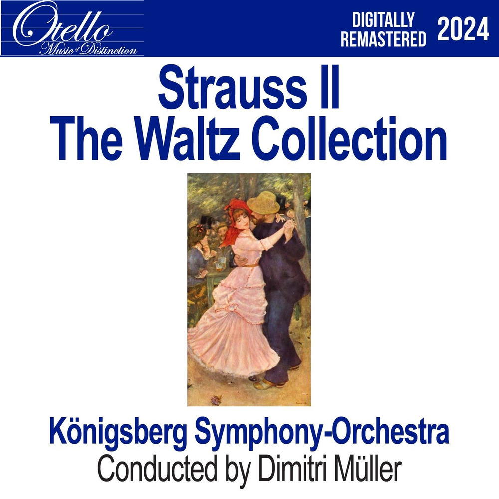 The Königsberg Symphony Orchestra, Strauss II - The Waltz Collection in ...