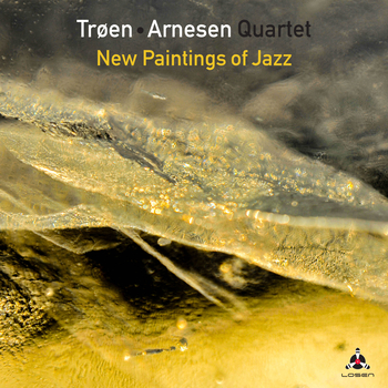 Trøen/Arnesen Quartet; Elisabeth Lid Trøen; Dag Arnesen; Ole Marius ...