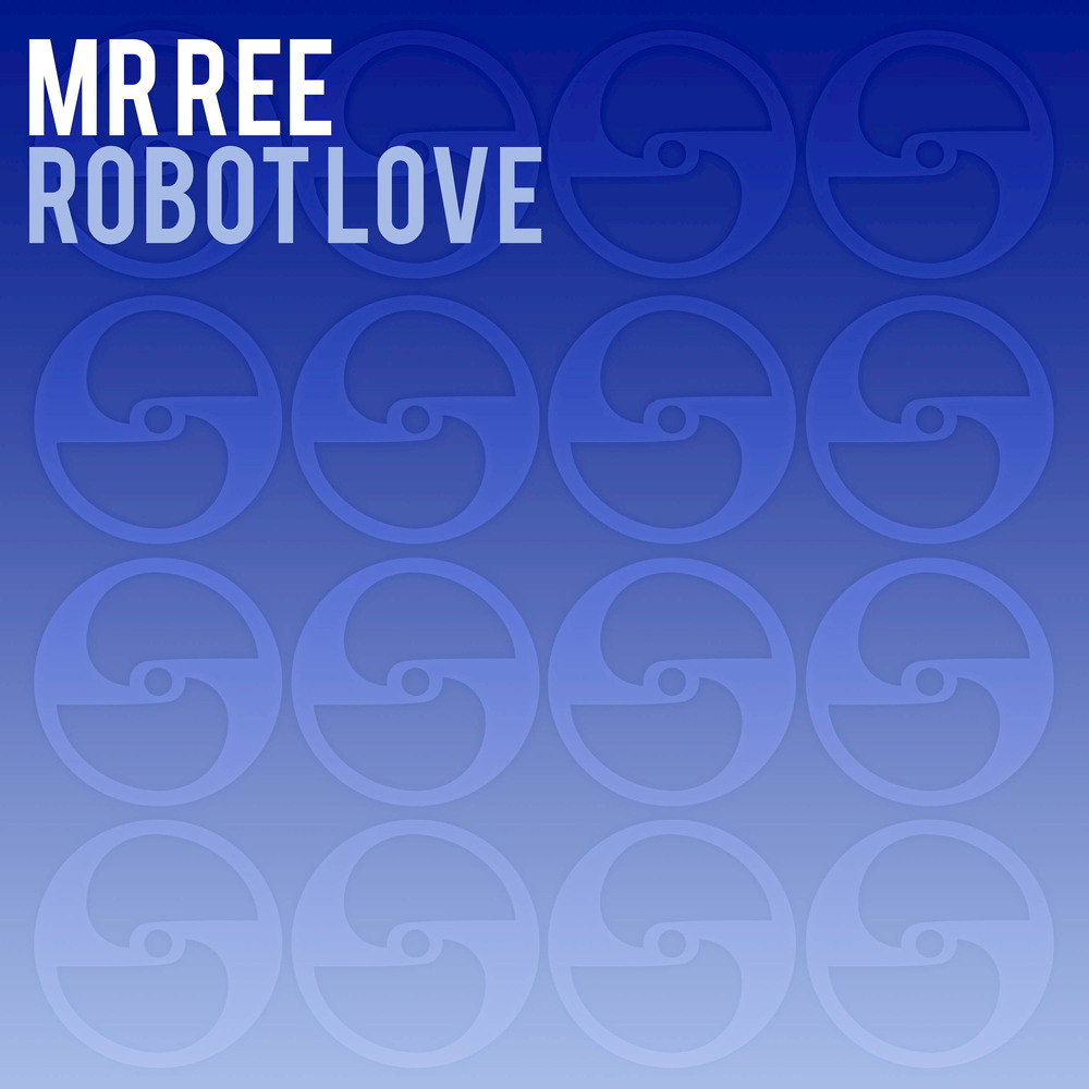 Mr Ree, Robot Love (Single) in High-Resolution Audio - ProStudioMasters