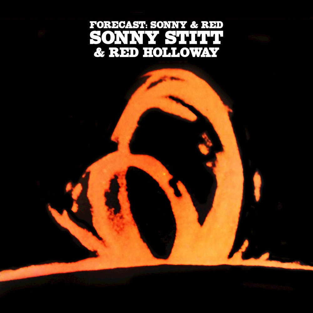 Sonny Stitt; Red Holloway, Forecast: Sonny & Red in High-Resolution ...