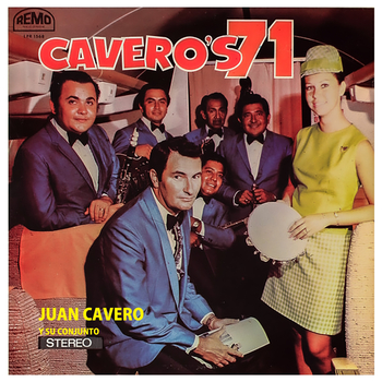 Juan Cavero y Su Conjunto, Cavero's 71 in High-Resolution Audio ...