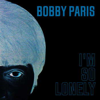 Bobby Paris, I'm So Lonely (Single) in High-Resolution Audio ...
