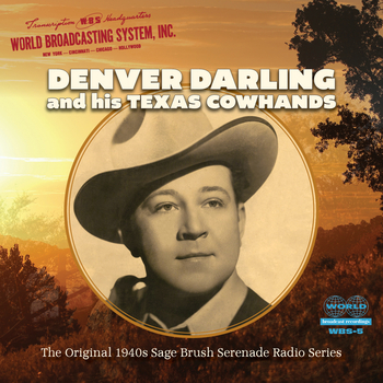 Denver Darling and his Texas Cowhands, The Original 1940s Sage Brush ...