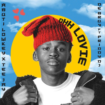 Abuti Low Key; Tee Jay; De Bruv; Priddy DJ, Ooh Lovie (feat. Priddy DJ ...