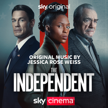Jessica Rose Weiss, The Independent (Original Motion Picture Soundtrack ...