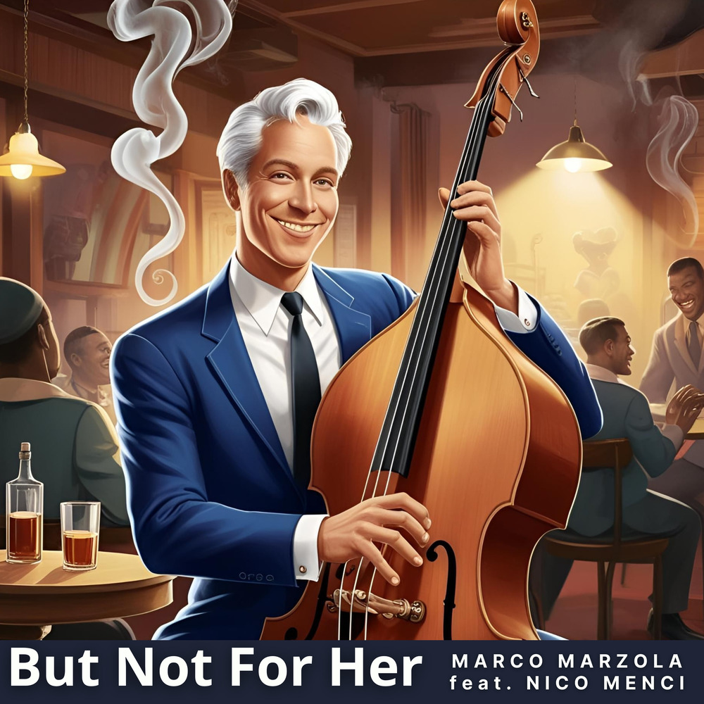 Marco Marzola; Nico Menci, But Not For Her (feat. Nico Menci / Single ...