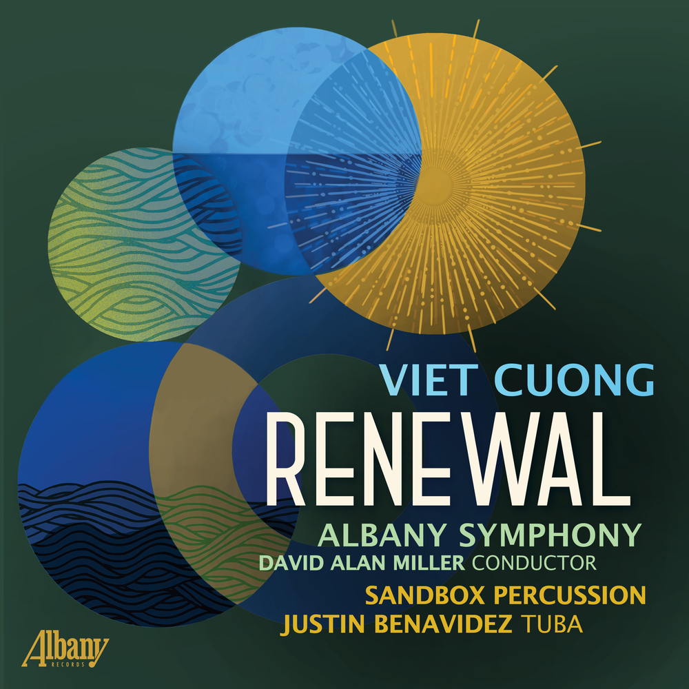 Albany Symphony; David Alan Miller, Renewal: Music of Viet Cuong in ...