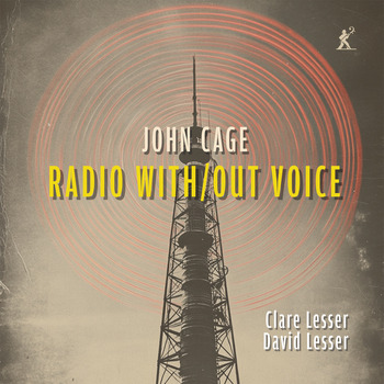 Clare Lesser; David Lesser, Radio With/Out Voice in High-Resolution ...