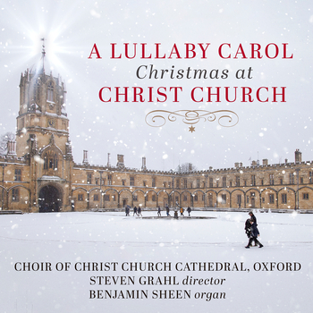 Choir of Christ Church Cathedral, Oxford; Steven Grahl; Benjamin Sheen ...