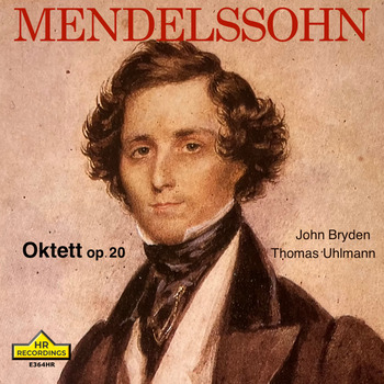 John Bryden; Thomas Uhlmann, Mendelssohn: Oktett in Es-Dur, op.20, John ...