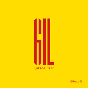 Gilberto Gil, GIL (Trilha Sonora Original do Espetáculo do Grupo Corpo ...