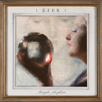 Magda Angélica, Éter in High-Resolution Audio - ProStudioMasters