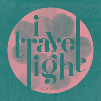 I Travel Light, Moondog (Single) in High-Resolution Audio ...