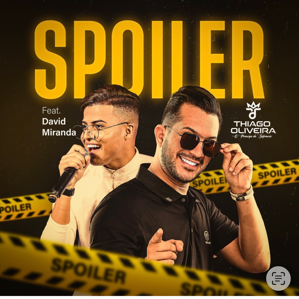 Thiago Oliveira - O Príncipe da Sofrência; David Miranda, Spoiler (feat ...