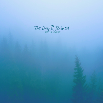 Mela Rose, The Day It Rained in High-Resolution Audio - ProStudioMasters